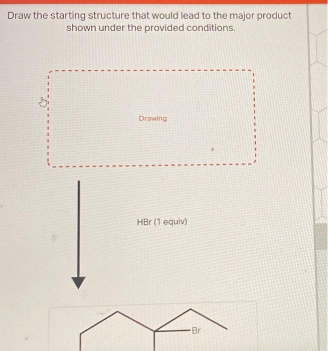 Solved Draw the starting structure that would lead to the | Chegg.com