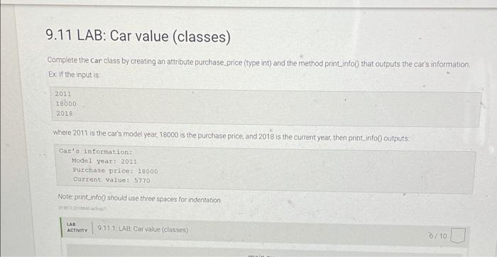 Solved 9.11 LAB: Car value (classes) Complete the car class | Chegg.com Solved 9.11 LAB: Car value (classes) Complete the car class | Chegg.com