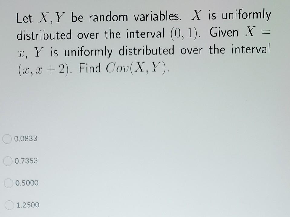 Solved Let X,Y be random variables. X is uniformly | Chegg.com