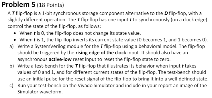 Solved Problem 5 (18 ﻿Points)A T ﻿flip-flop is a 1-bit | Chegg.com