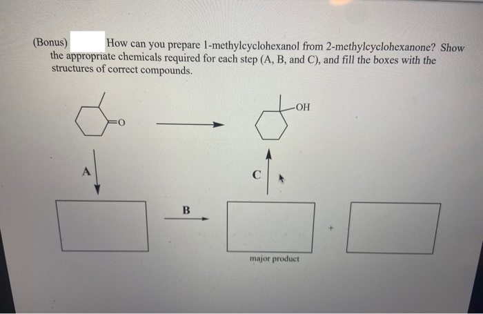 Solved (Bonus) How can you prepare 1-methylcyclohexanol from | Chegg.com