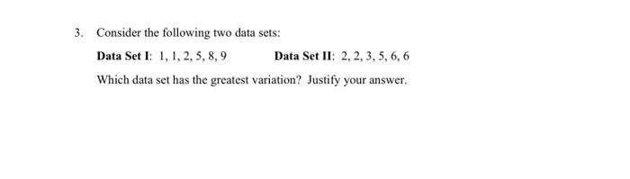 Solved 3. Consider the following two data sets: Data Set I: | Chegg.com