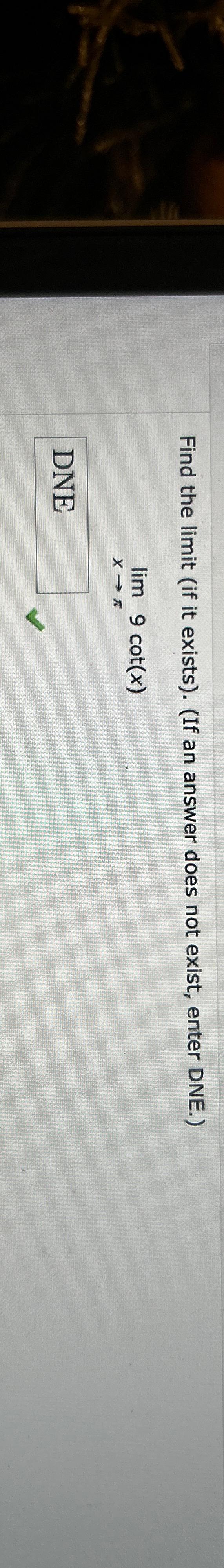 Solved Find the limit (if it exists). (If an answer does not | Chegg.com