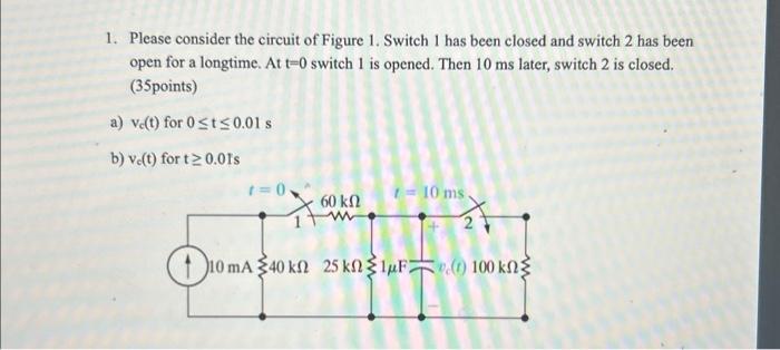 Solved 1 Please Consider The Circuit Of Figure 1 Switch 1