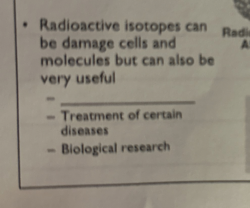 Solved Radioactive Radioactive isotopes canbe damage cells | Chegg.com