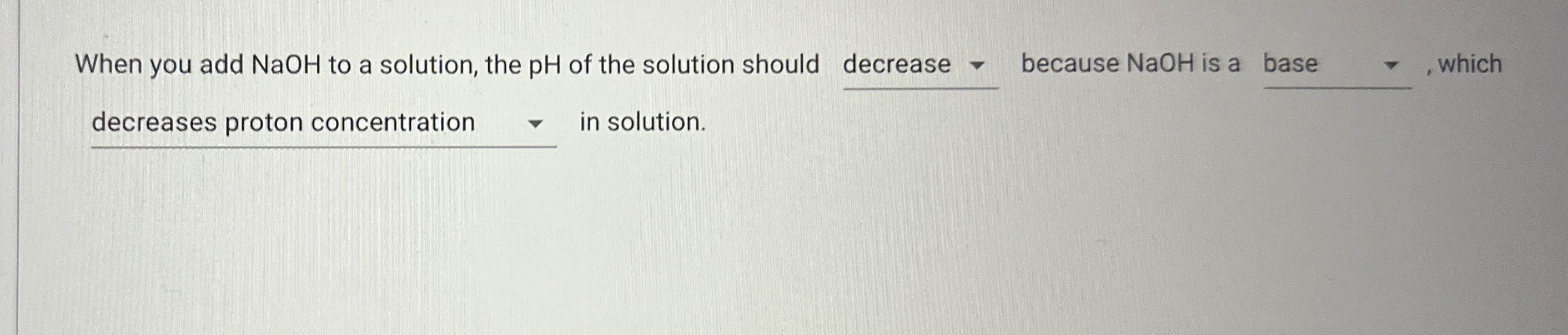 Solved When you add NaOH to a solution, the pH of the | Chegg.com