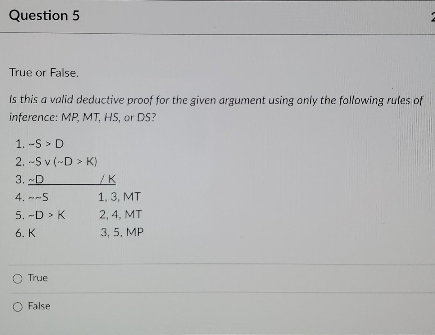 Solved Question 4 True or False. Is this a valid deductive | Chegg.com