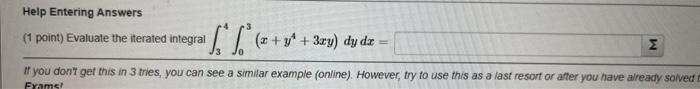 Solved Help Entering Answers (1 point) Evaluate the iterated | Chegg.com