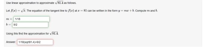 Solved Use linear approximation to approximate 81.4 as | Chegg.com