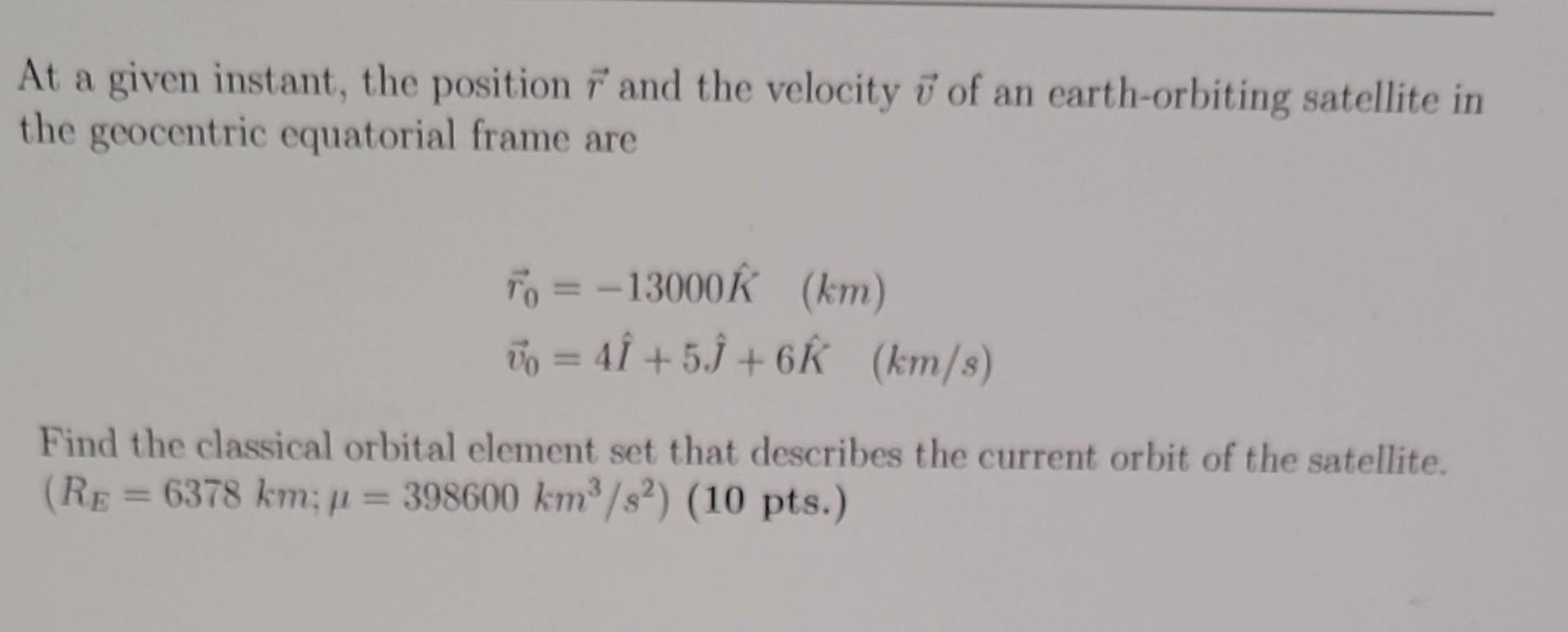 Solved At a given instant, the position r and the velocity v | Chegg.com