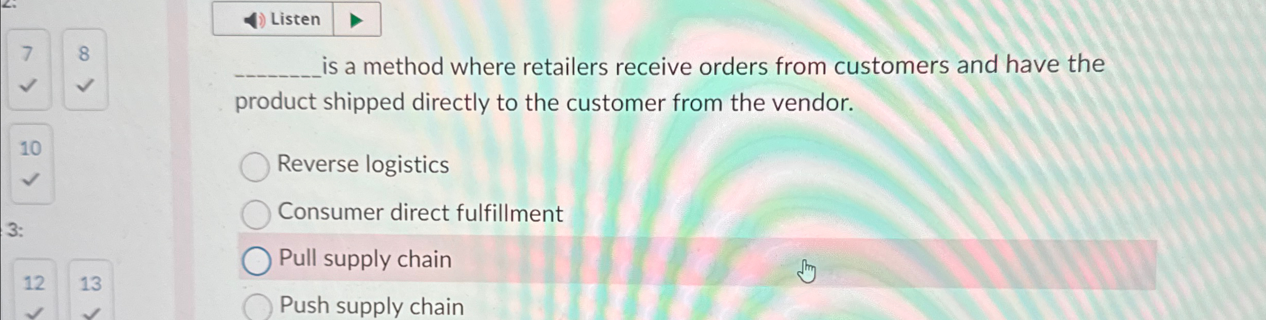 Solved Listen8is a method where retailers receive orders | Chegg.com