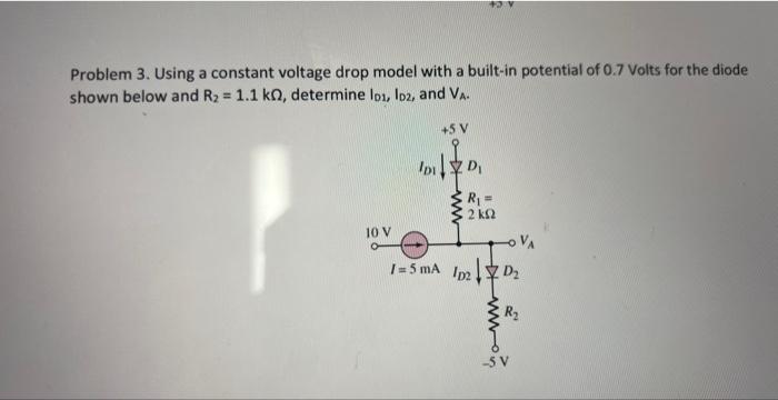 Solved Problem 3. Using a constant voltage drop model with a | Chegg.com