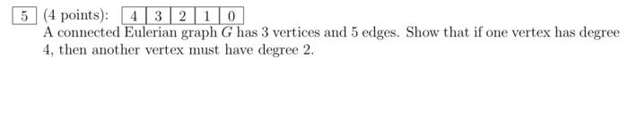 Solved A connected Eulerian graph G has 3 vertices and 5 | Chegg.com