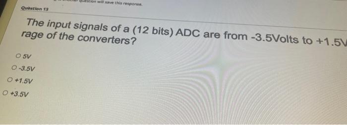 Solved The input signals of a (12 bits) ADC are from −3.5 | Chegg.com