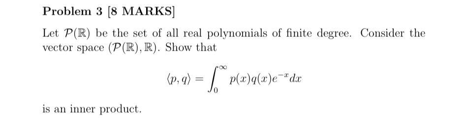 Solved Let P(R) be the set of all real polynomials of finite | Chegg.com
