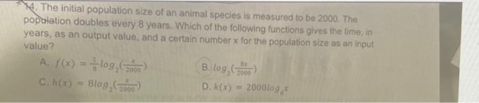 Solved 14. The initial population size of an animal species | Chegg.com