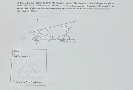 [Solved]: Consider the following four-bar linkage system. Th