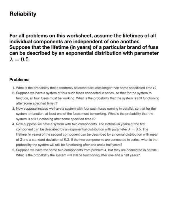 Solved Reliability For all problems on this worksheet, | Chegg.com