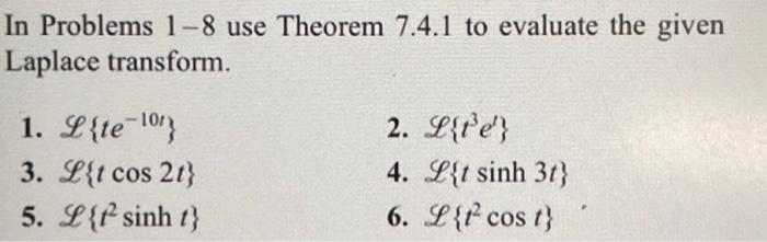 Solved In Problems 1−8 use Theorem 7.4 .1 to evaluate the | Chegg.com