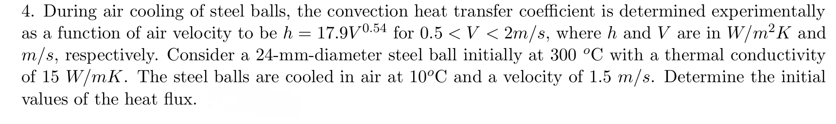Solved During air cooling of steel balls, the convection | Chegg.com