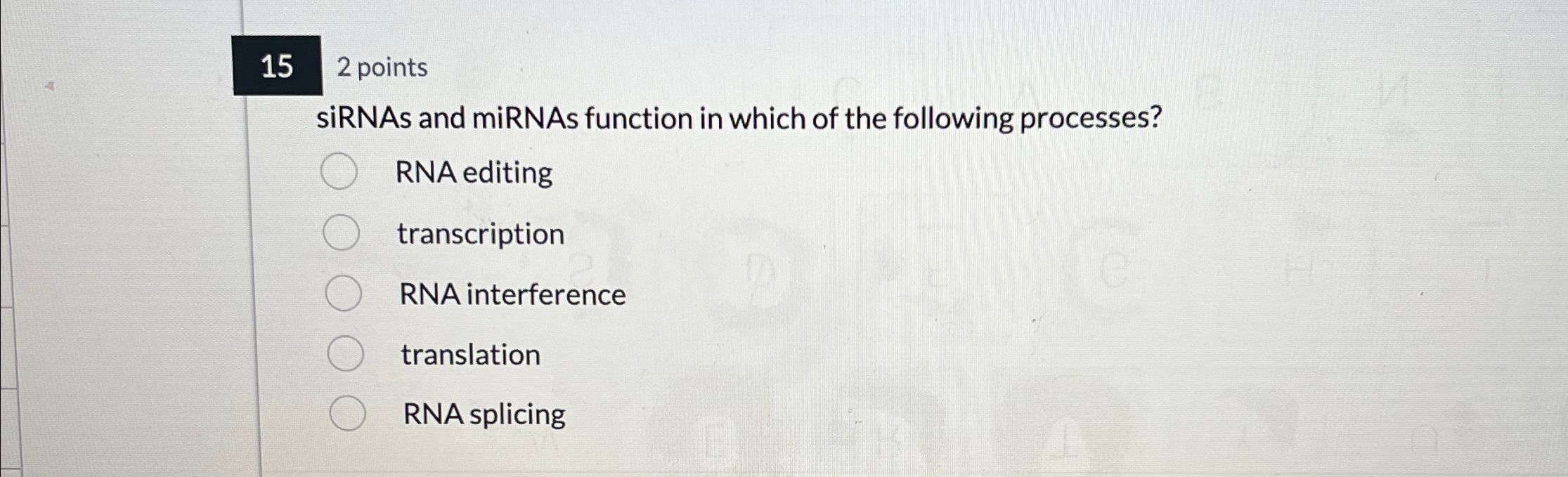 Solved 152 ﻿pointssiRNAs and miRNAs function in which of the | Chegg.com