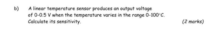 Solved b) A linear temperature sensor produces an output | Chegg.com