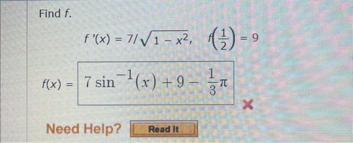 Solved Find f. f′(x)=7/1−x2,f(21)=9f(x)=7sin−1(x)+9−31π | Chegg.com