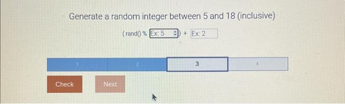 Solved Generate a random integer between 5 and 18 | Chegg.com
