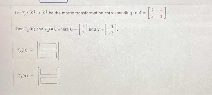 Solved Let TA:R2→R2 be the matrix transformation | Chegg.com