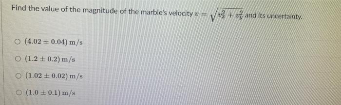 Solved Your video analysis of the motion of a marble gives | Chegg.com