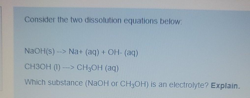 Solved Consider the two dissolution equations below: NaOH(s) | Chegg.com
