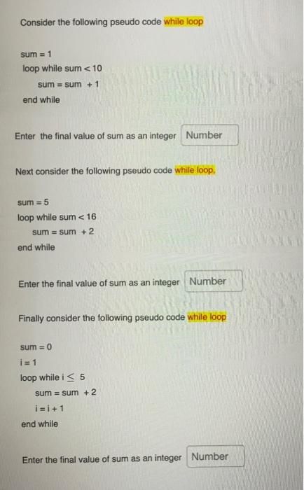 Solved Consider The Following Pseudo Code While Loop Sum 1 