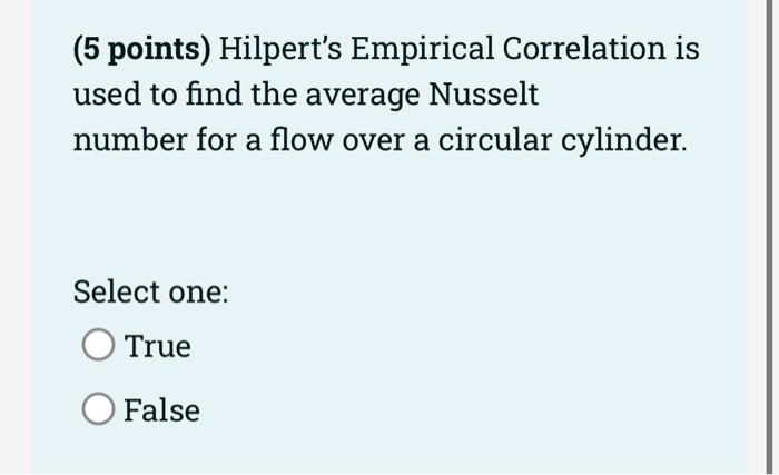 Solved (5 points) Hilpert's Empirical Correlation is used to | Chegg.com