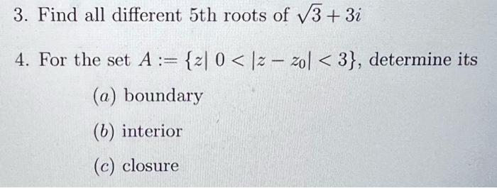 Solved 3. Find all different 5 th roots of 3+3i 4. For the | Chegg.com