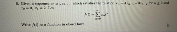 Solved 6. Given a sequence x0,x1,x2,… which satisfies the | Chegg.com