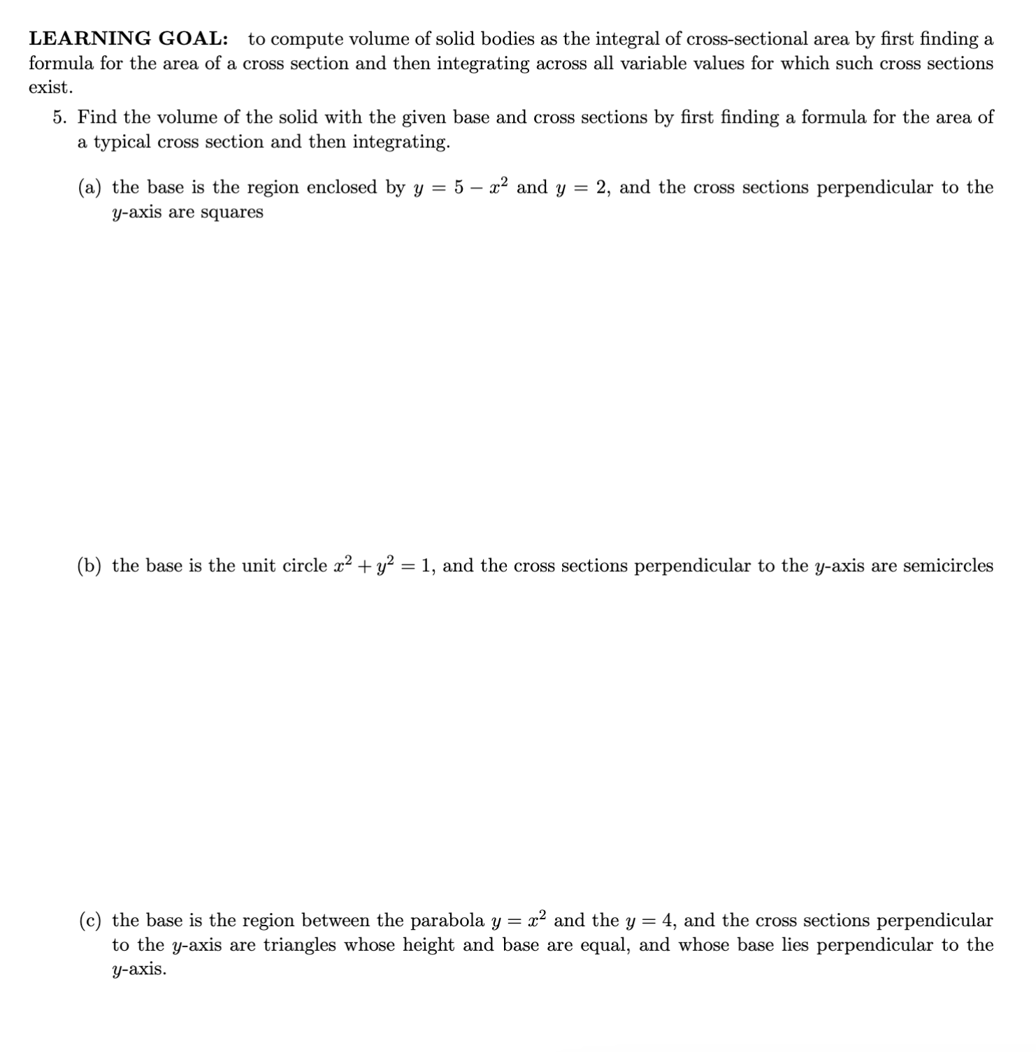Solved LEARNING GOAL: to compute volume of solid bodies as | Chegg.com