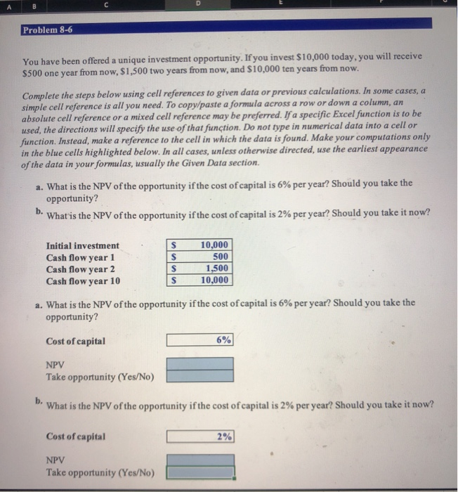Solved Problem 8-6 You have been offered a unique investment | Chegg.com