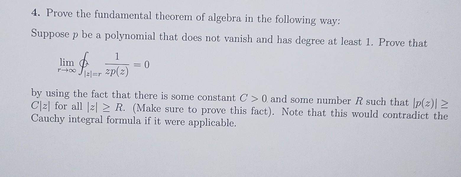 Solved 4. Prove the fundamental theorem of algebra in the | Chegg.com
