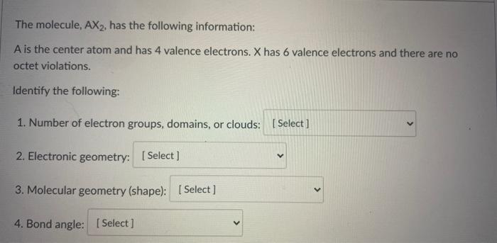 Solved The molecule, AX2, has the following information: A | Chegg.com