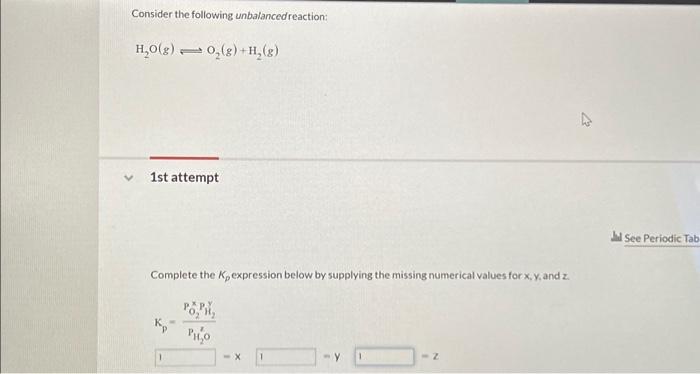 Solved Consider the following unbalanced reaction: H₂O(g) | Chegg.com