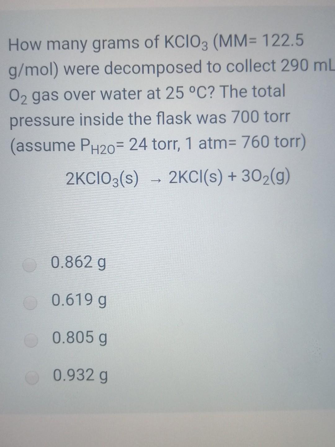 Solved How many grams of KClO3 (MM= 122.5 g/mol) were | Chegg.com