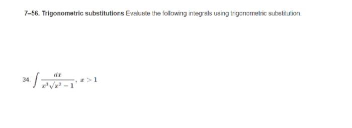Solved 7-56. Trigonometric substitutions Evaluate the | Chegg.com