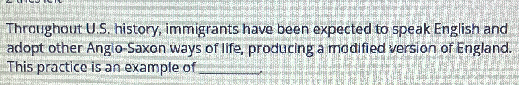 Solved Throughout U.S. ﻿history, immigrants have been | Chegg.com