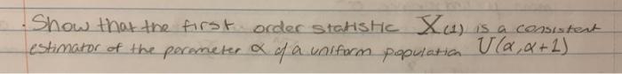 Solved Show That The First Order Statistic X 1 Is A
