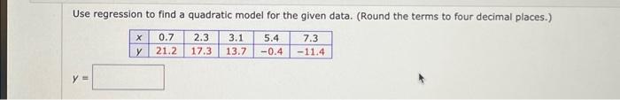 Solved Use regression to find a quadratic model for the | Chegg.com