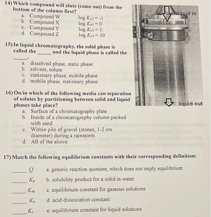 Solved liquid in 14) Which compound will elute (come out) | Chegg.com