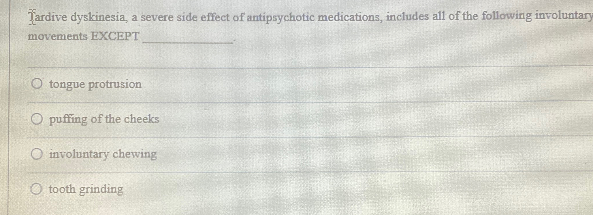 Solved Tardive dyskinesia, a severe side effect of | Chegg.com