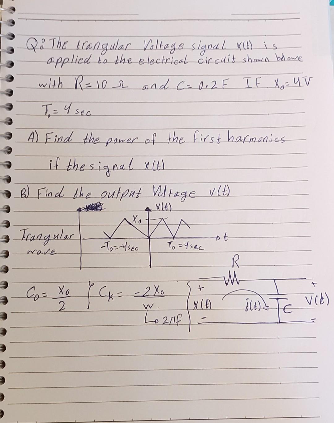 Solved Q: The trangular Voltage signal X(t) is applied to | Chegg.com