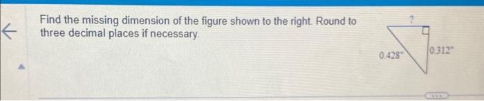 Solved Find the missing dimension of the figure shown to the | Chegg.com
