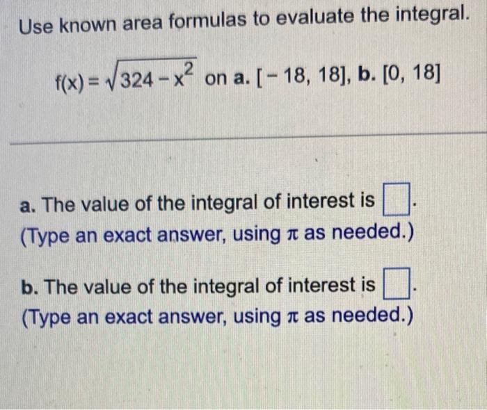 Solved Use known area formulas to evaluate the integral. | Chegg.com